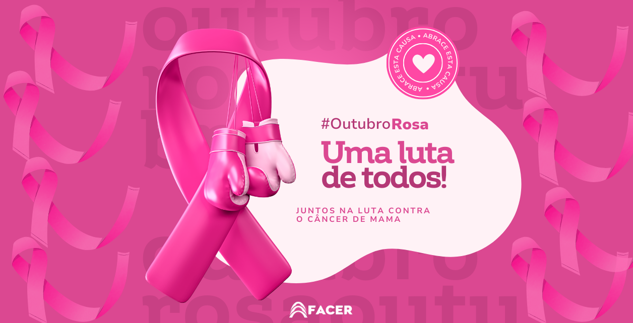 "FACER no outubro Rosa: Conscientização e Prevenção, junte-se a nós ...
